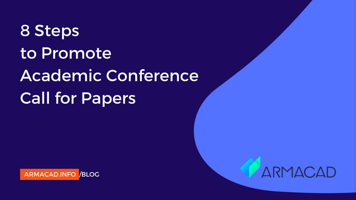 8 Steps to Promote Academic Conference | ARMACAD